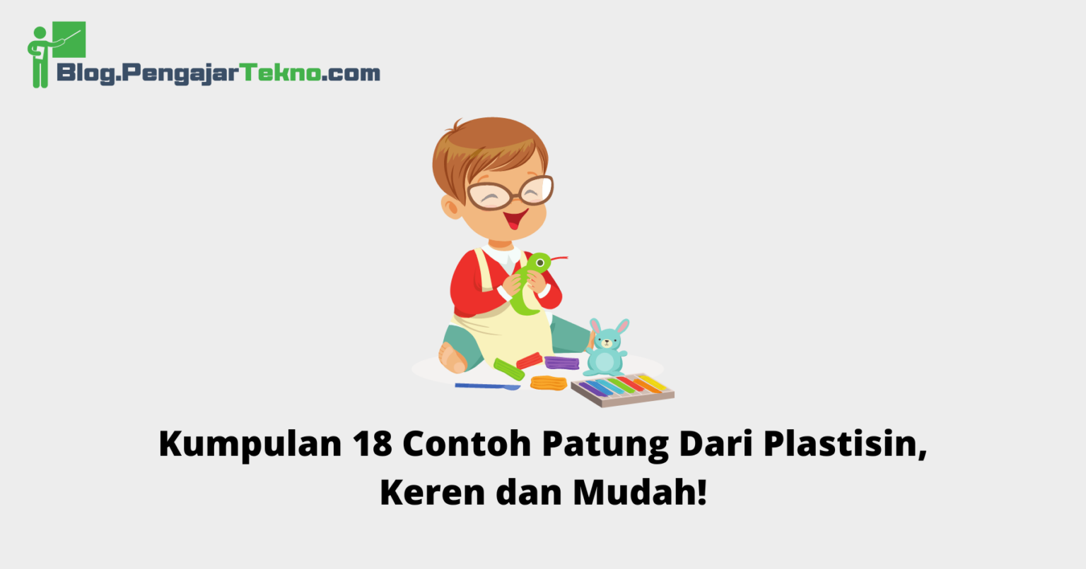 Kumpulan 18 Contoh Patung Dari Plastisin, Keren dan Mudah! - Blog ...