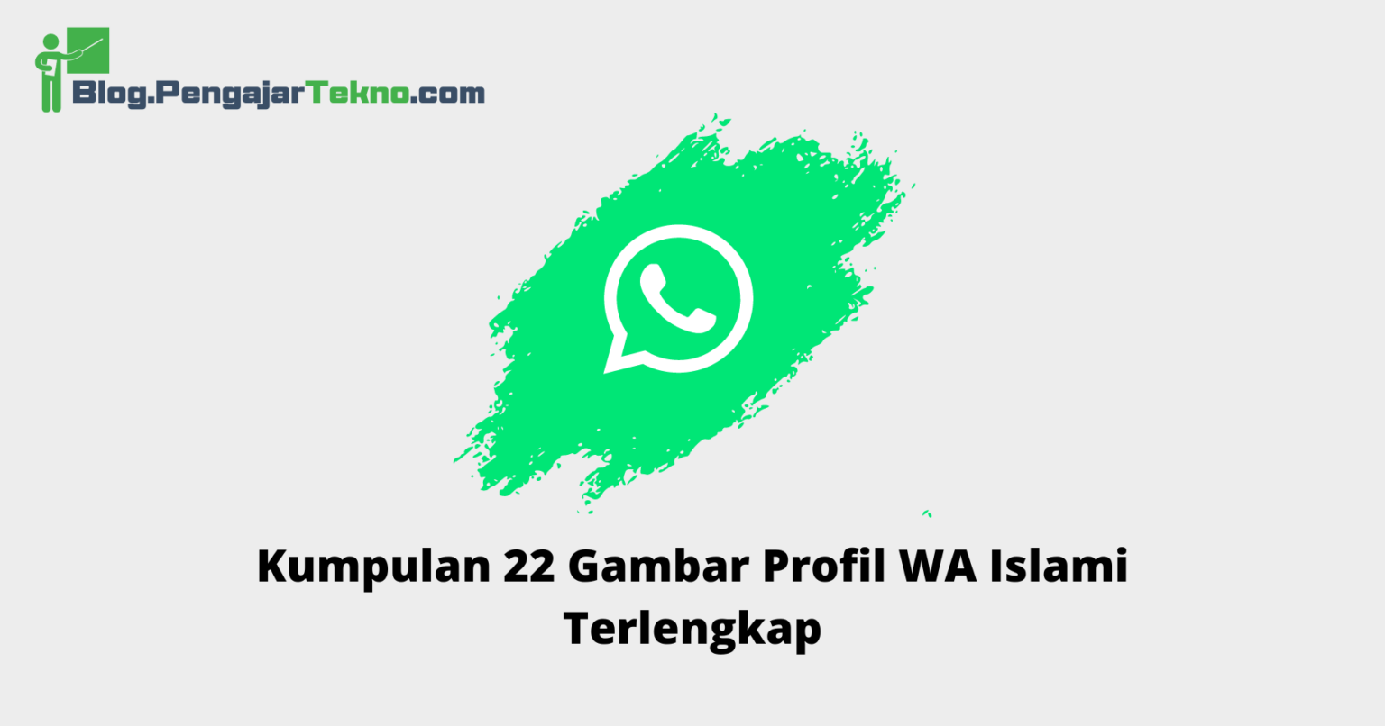 Kumpulan 22 Gambar Profil WA Islami Terlengkap - Blog Pengajar Tekno