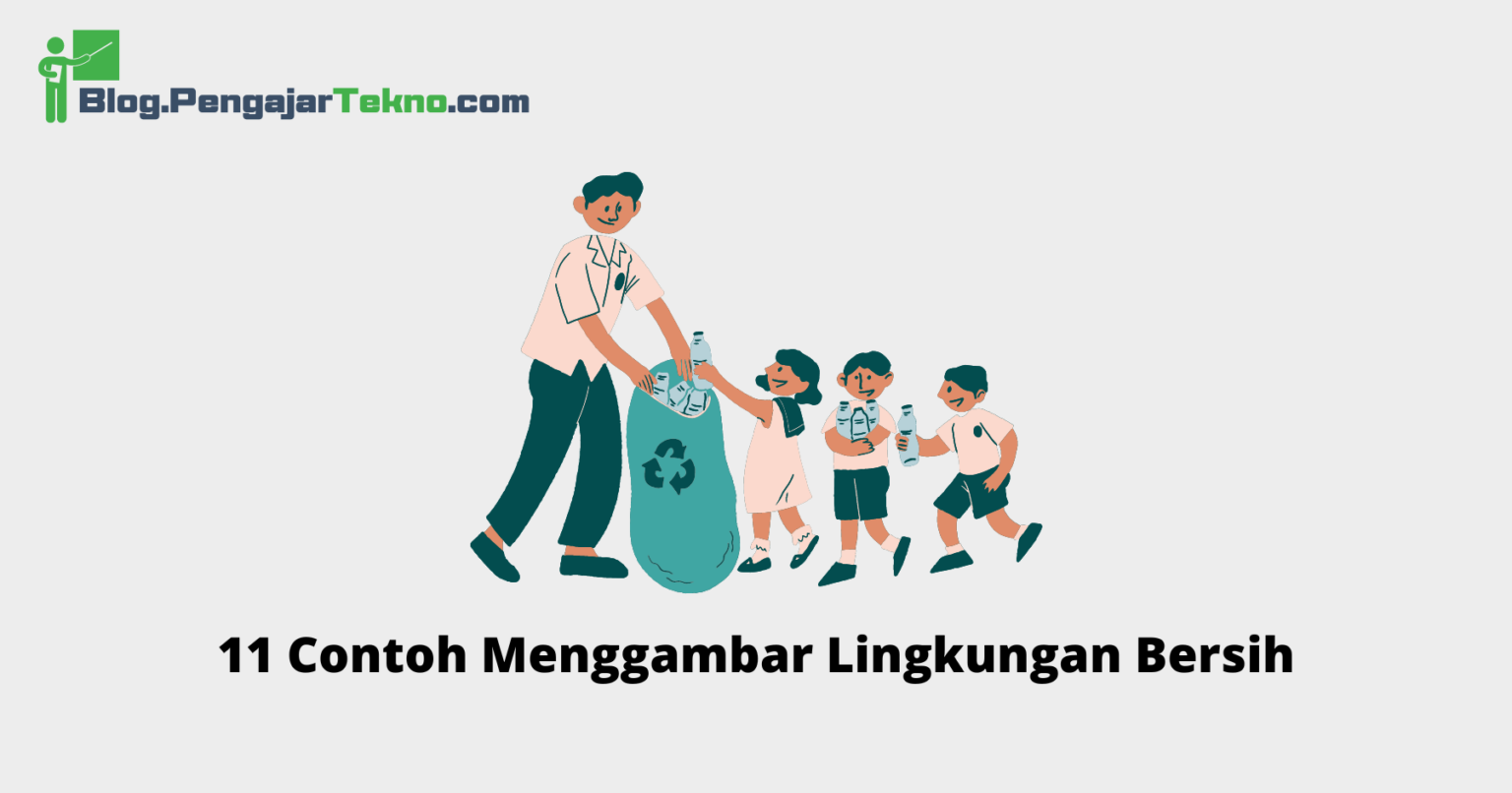 11 Contoh Menggambar Lingkungan Bersih - Blog Pengajar Tekno