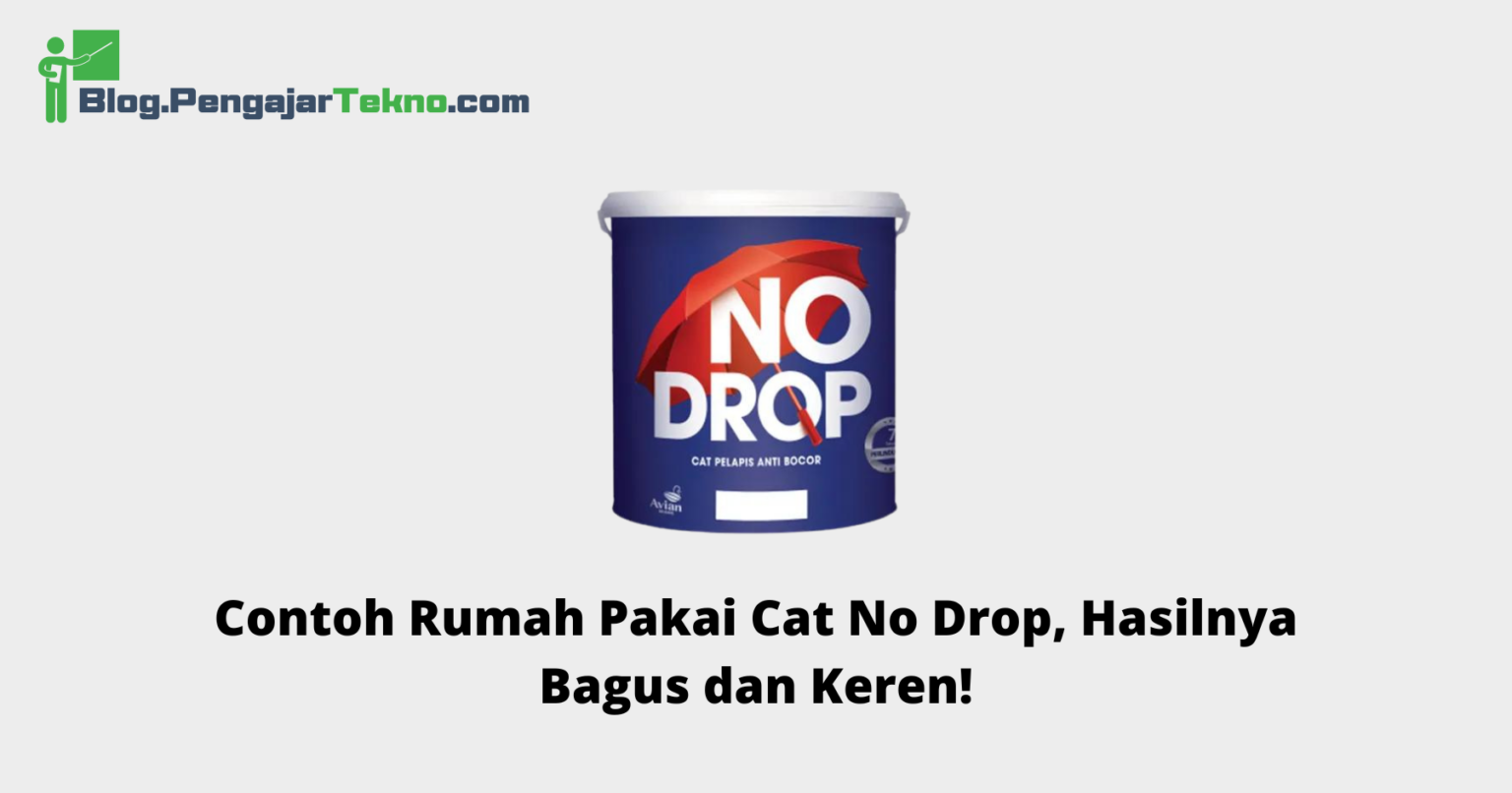 Contoh Rumah Pakai Cat No Drop, Hasilnya Bagus dan Keren! - Blog ...