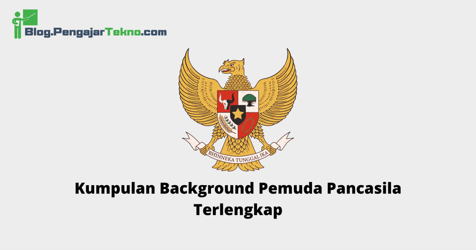 Kumpulan Background Pemuda Pancasila Terlengkap - Blog Pengajar Tekno