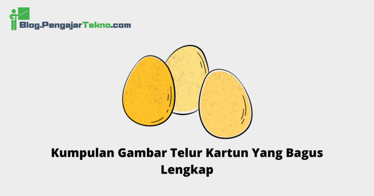 Kumpulan Gambar Telur Kartun Yang Bagus Lengkap - Blog Pengajar Tekno