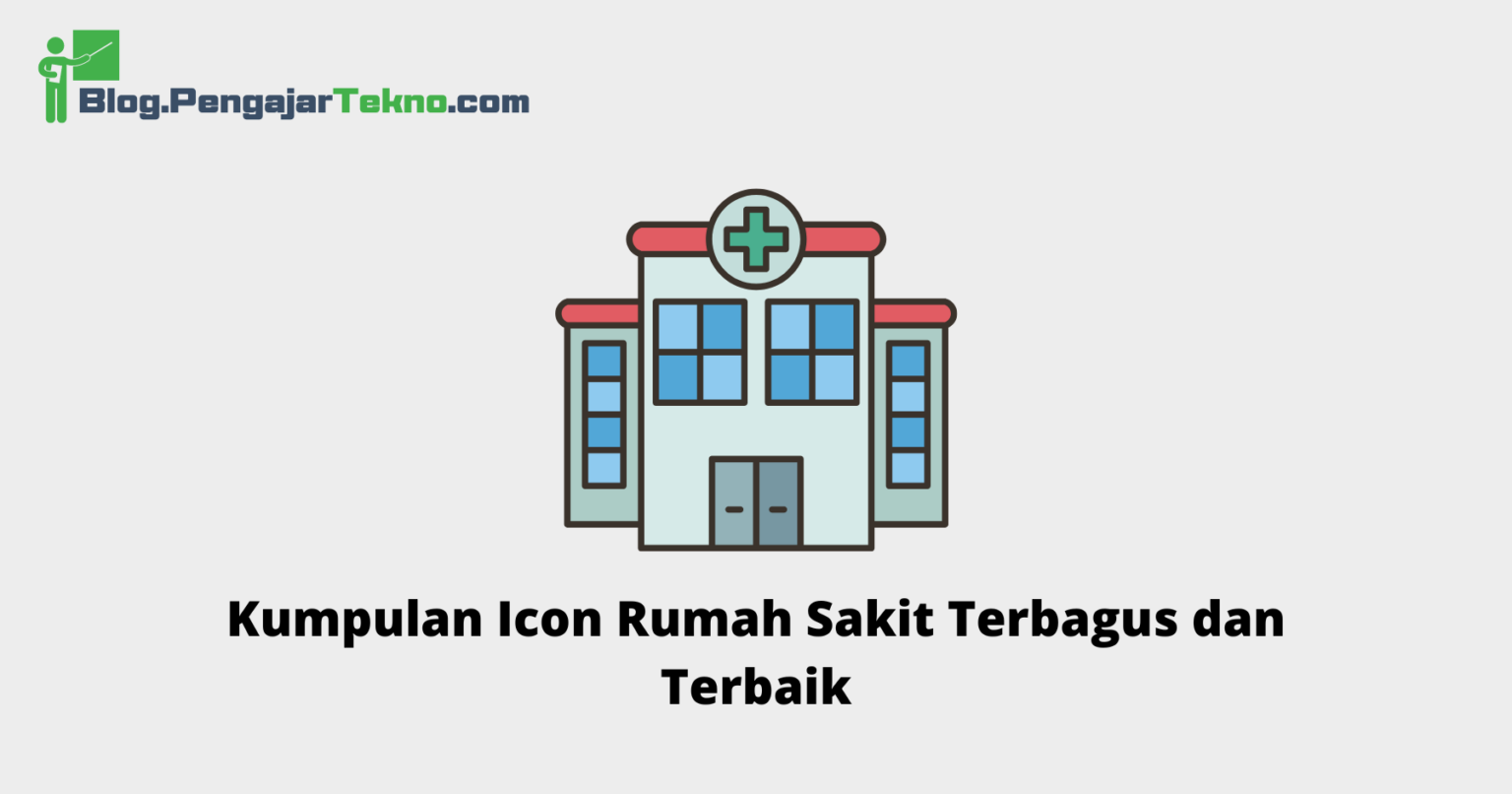 Kumpulan Icon Rumah Sakit Terbagus dan Terbaik - Blog Pengajar Tekno