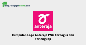 Kumpulan Logo Anteraja PNG Terbagus dan Terlengkap - Blog Pengajar Tekno