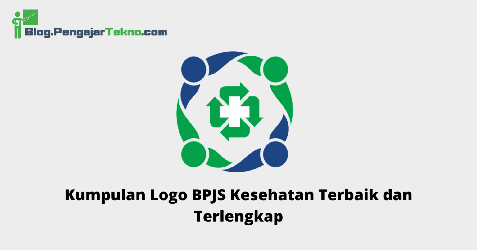 Kumpulan Logo BPJS Kesehatan Terbaik dan Terlengkap - Blog Pengajar Tekno