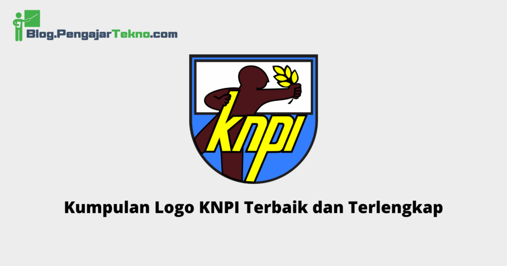 Kumpulan Logo KNPI Terbaik dan Terlengkap - Blog Pengajar Tekno