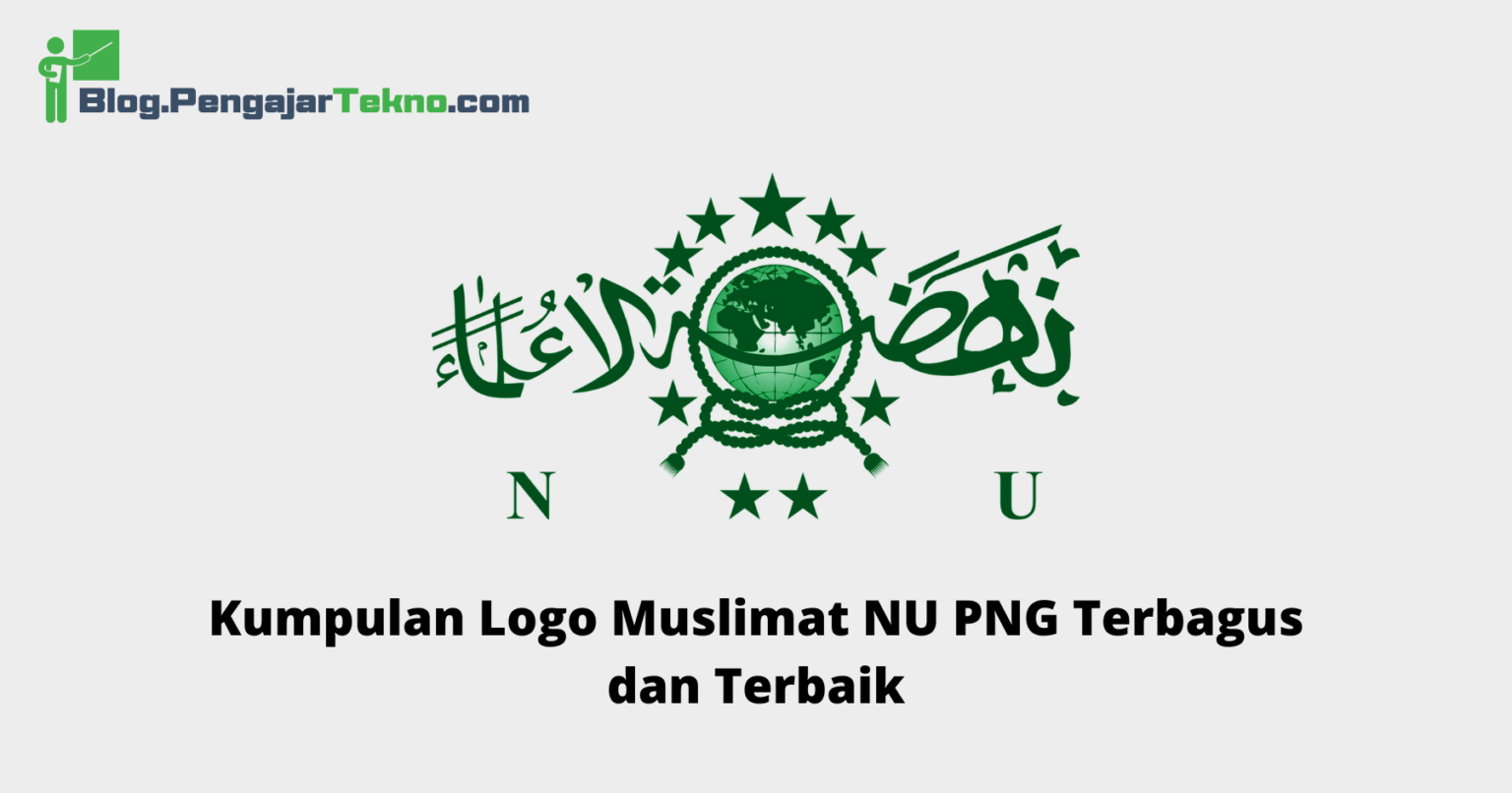 Kumpulan Logo Muslimat NU PNG Terbagus dan Terbaik - Blog Pengajar Tekno