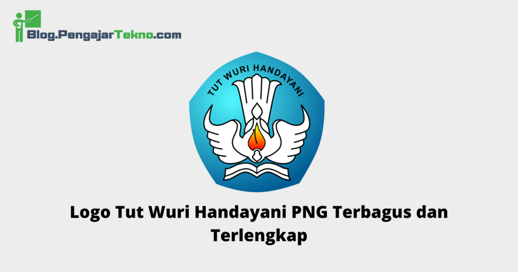 Logo Tut Wuri Handayani PNG Terbagus dan Terlengkap - Blog Pengajar Tekno