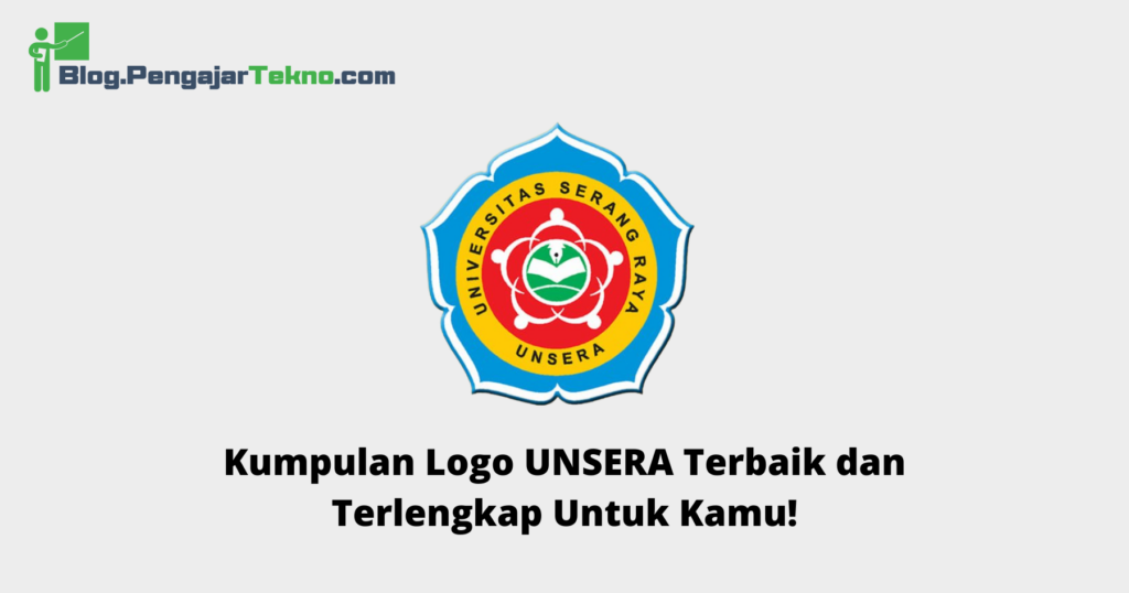 Kumpulan Logo UNSERA Terbaik dan Terlengkap Untuk Kamu! - Blog Pengajar ...