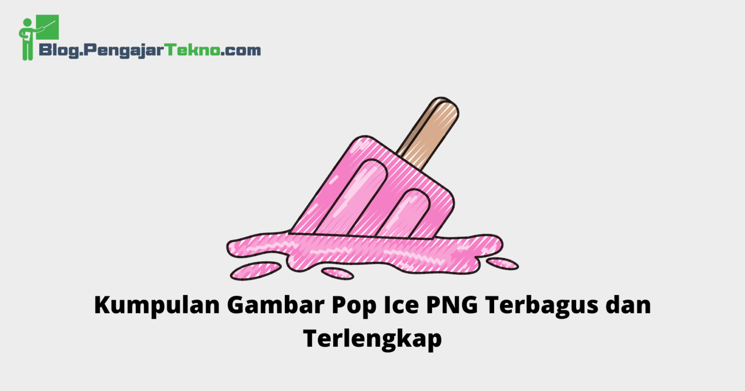 Kumpulan Gambar Pop Ice PNG Terbagus dan Terlengkap - Blog Pengajar Tekno
