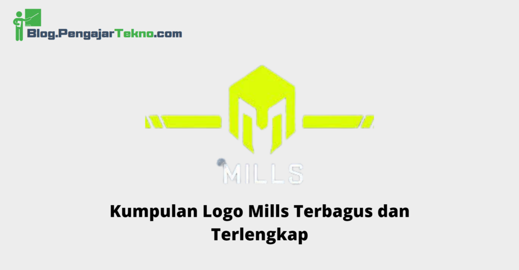 Kumpulan Logo Mills Terbagus dan Terlengkap - Blog Pengajar Tekno