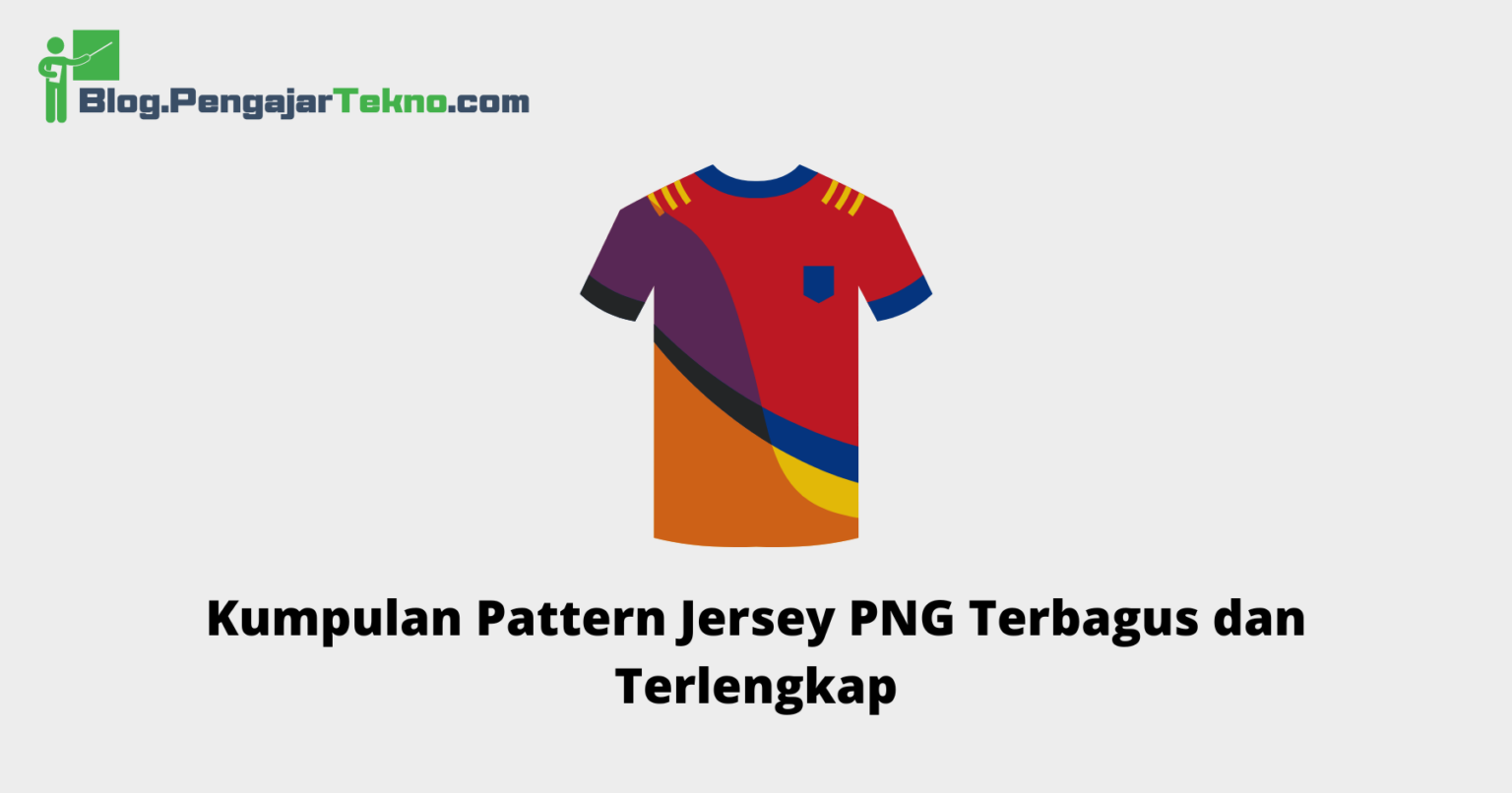 Kumpulan Pattern Jersey PNG Terbagus dan Terlengkap - Blog Pengajar Tekno