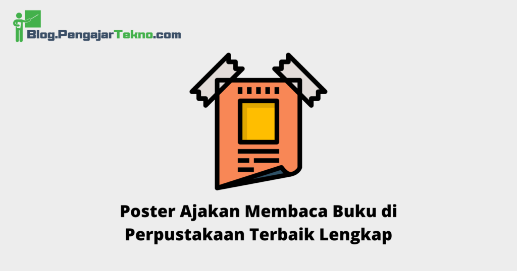 Poster Ajakan Membaca Buku di Perpustakaan Terbaik Lengkap - Blog ...