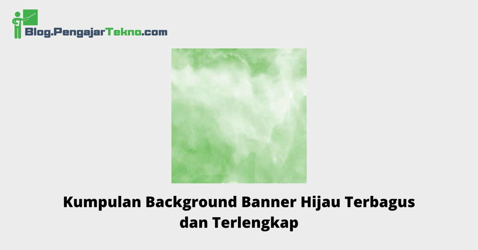 Kumpulan Background Banner Hijau Terbagus dan Terlengkap - Blog ...