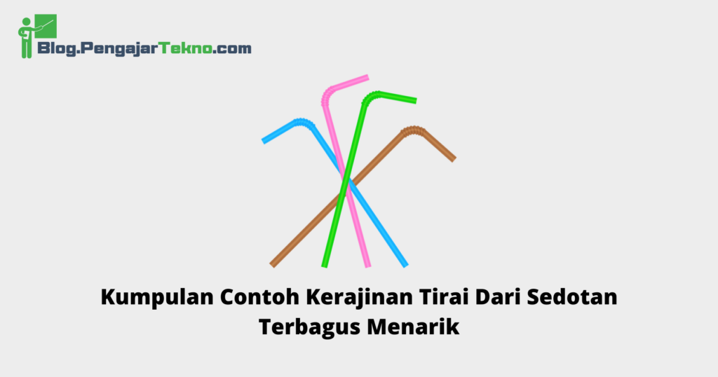 Kumpulan Contoh Kerajinan Tirai Dari Sedotan Terbagus Menarik - Blog ...