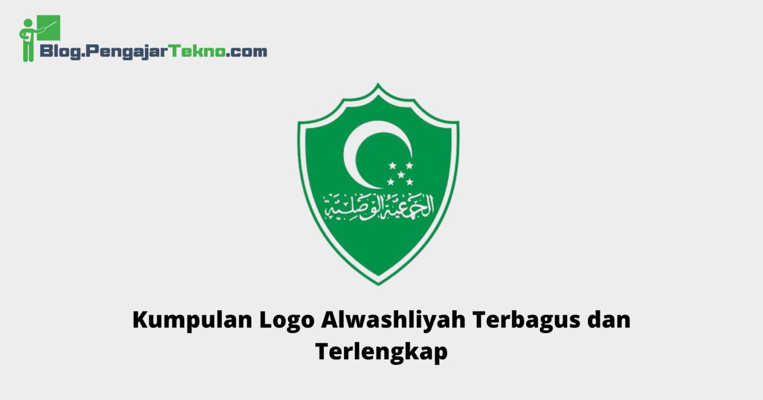 Kumpulan Logo Alwashliyah Terbagus dan Terlengkap - Blog Pengajar Tekno