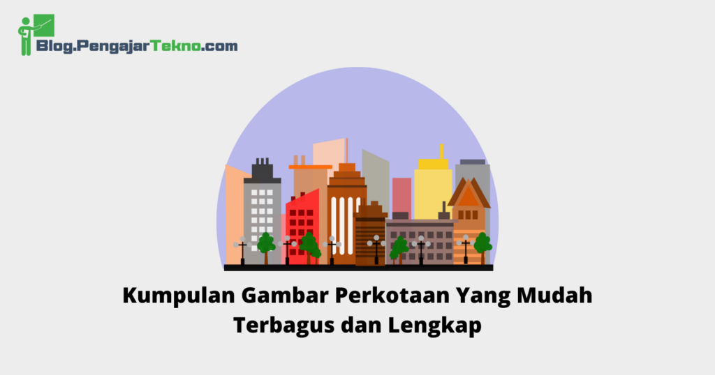 Kumpulan Gambar Perkotaan Yang Mudah Terbagus dan Lengkap - Blog ...