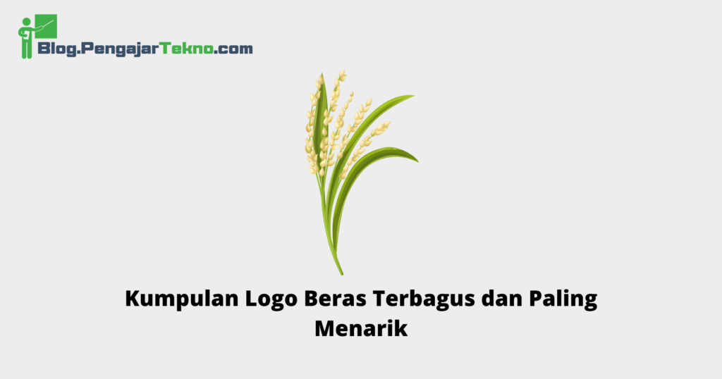 Kumpulan Logo Beras Terbagus dan Paling Menarik - Blog Pengajar Tekno