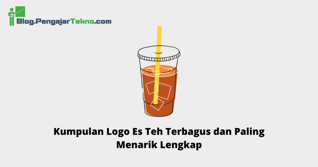 Kumpulan Logo Es Teh Terbagus dan Paling Menarik Lengkap - Blog ...