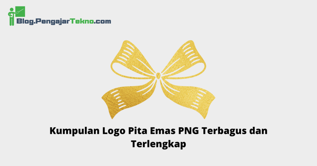 Kumpulan Logo Pita Emas PNG Terbagus dan Terlengkap - Blog Pengajar Tekno