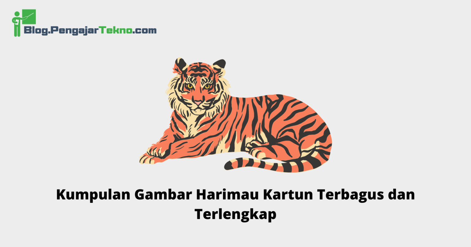 Kumpulan Gambar Harimau Kartun Terbagus dan Terlengkap - Blog Pengajar ...