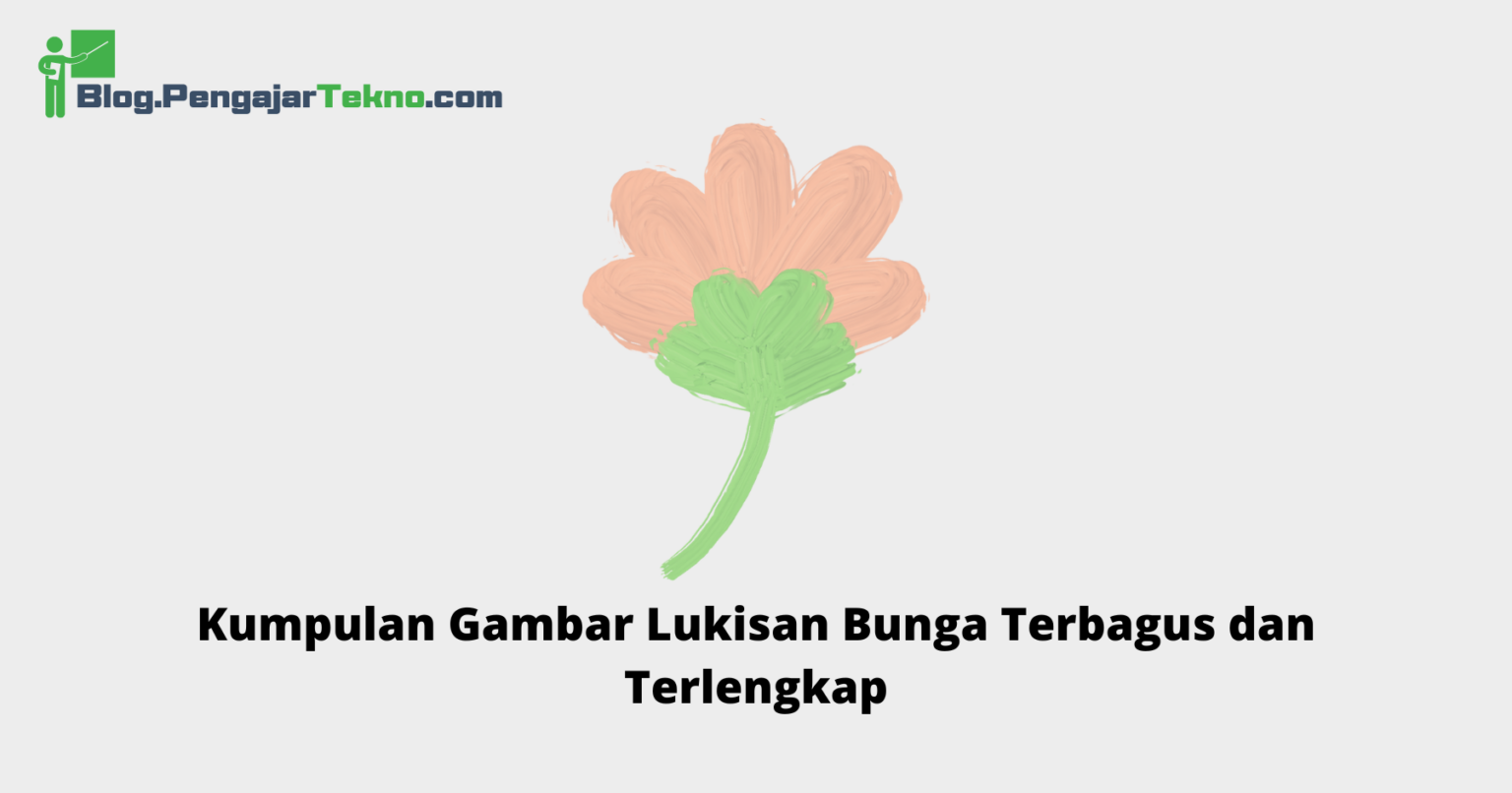 Kumpulan Gambar Lukisan Bunga Terbagus dan Terlengkap - Blog Pengajar Tekno