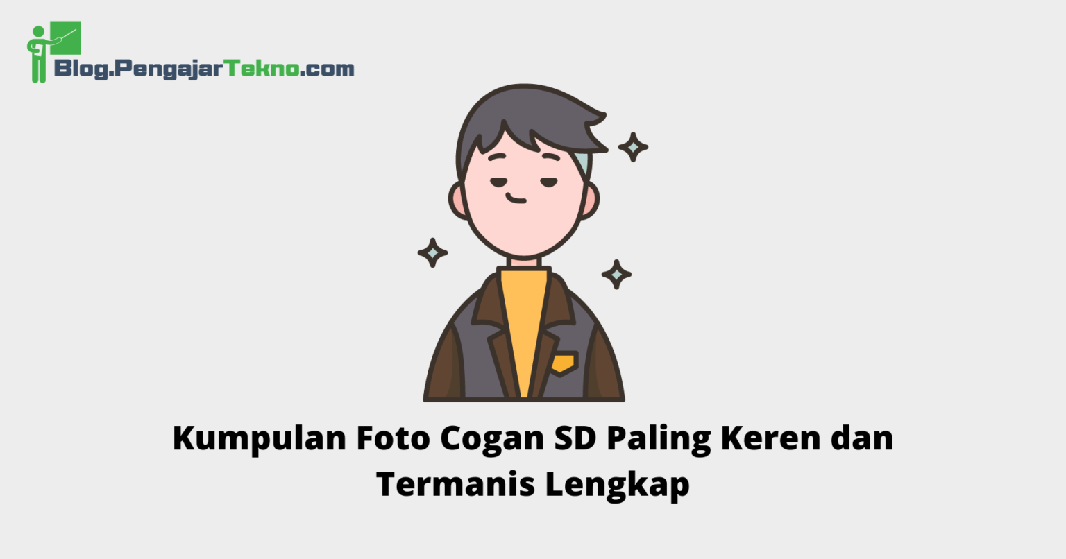 Kumpulan Foto Cogan SD Paling Keren dan Termanis Lengkap - Blog ...
