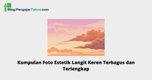Kumpulan Foto Estetik Langit Keren Terbagus dan Terlengkap - Blog ...