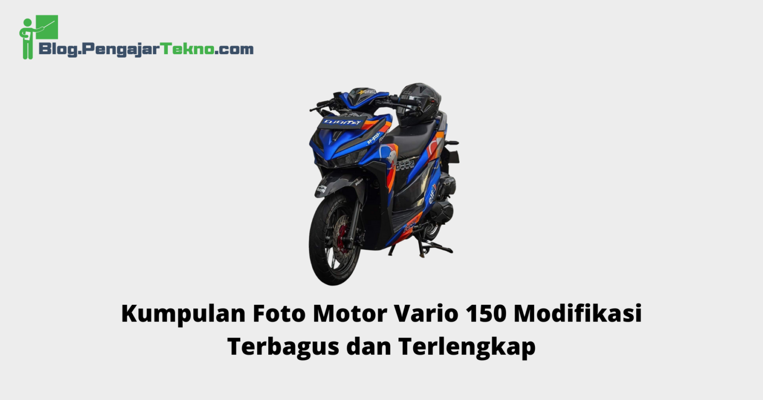 Kumpulan Foto Motor Vario 150 Modifikasi Terbagus dan Terlengkap - Blog ...