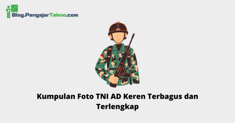 Kumpulan Foto TNI AD Keren Terbagus dan Terlengkap - Blog Pengajar Tekno