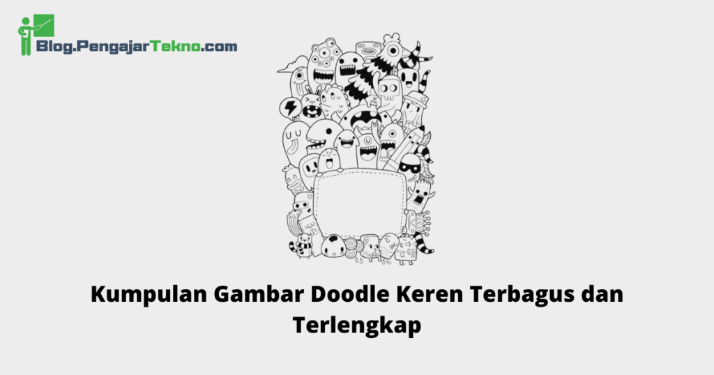 Kumpulan Gambar Doodle Keren Terbagus dan Terlengkap - Blog Pengajar Tekno