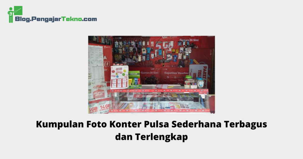 Kumpulan Foto Konter Pulsa Sederhana Terbagus dan Terlengkap - Blog ...