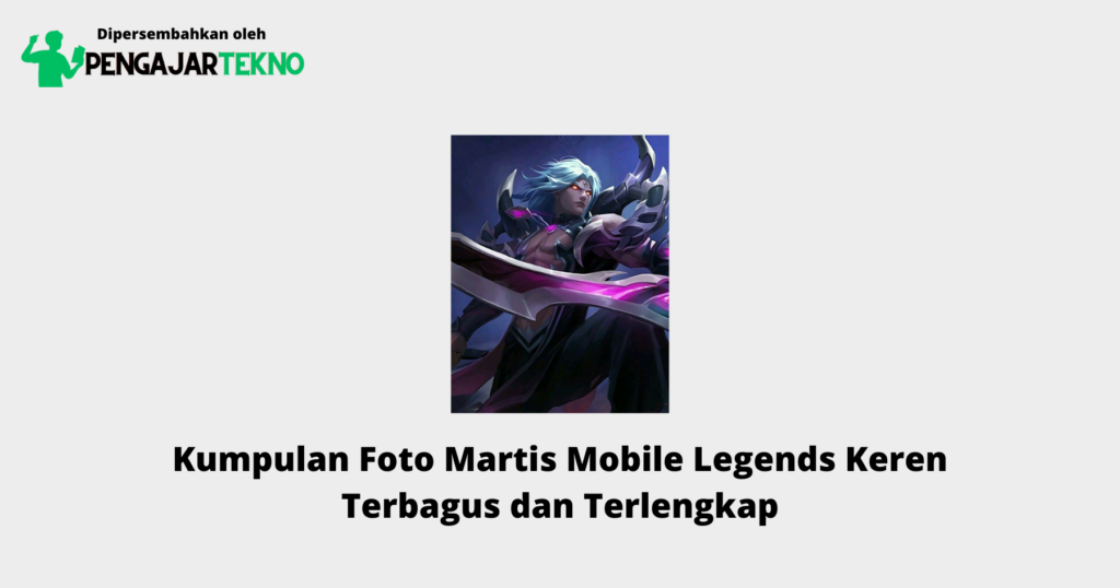 Kumpulan Foto Martis Mobile Legends Keren Terbagus dan Terlengkap ...