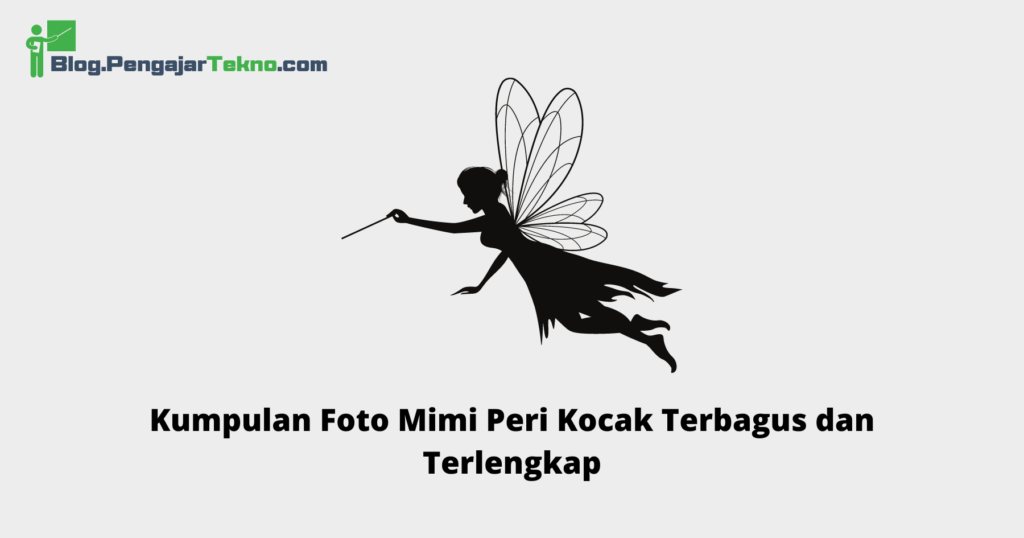 Kumpulan Foto Mimi Peri Kocak Terbagus dan Terlengkap - Blog Pengajar Tekno