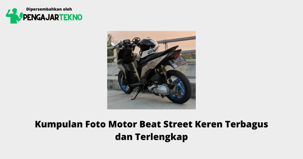 Kumpulan Foto Motor Beat Street Keren Terbagus dan Terlengkap - Blog ...