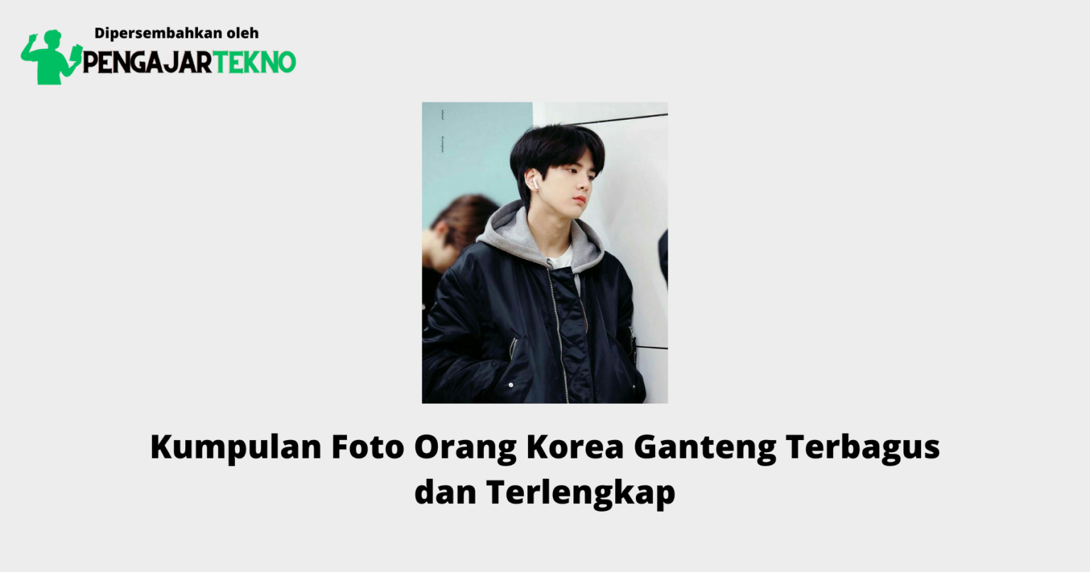 Kumpulan Foto Orang Korea Ganteng Terbagus dan Terlengkap - Blog ...