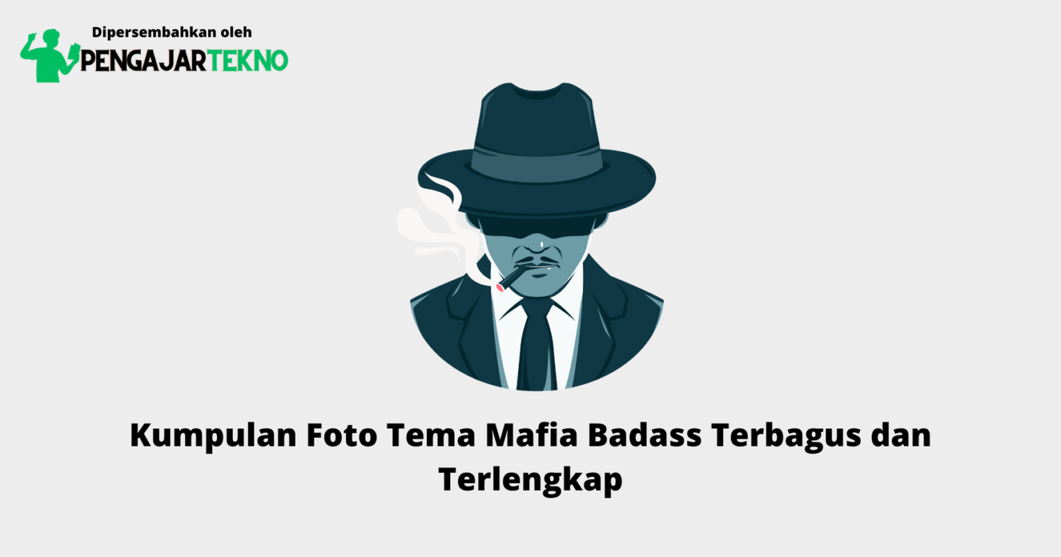 Kumpulan Foto Tema Mafia Badass Terbagus dan Terlengkap - Blog Pengajar ...