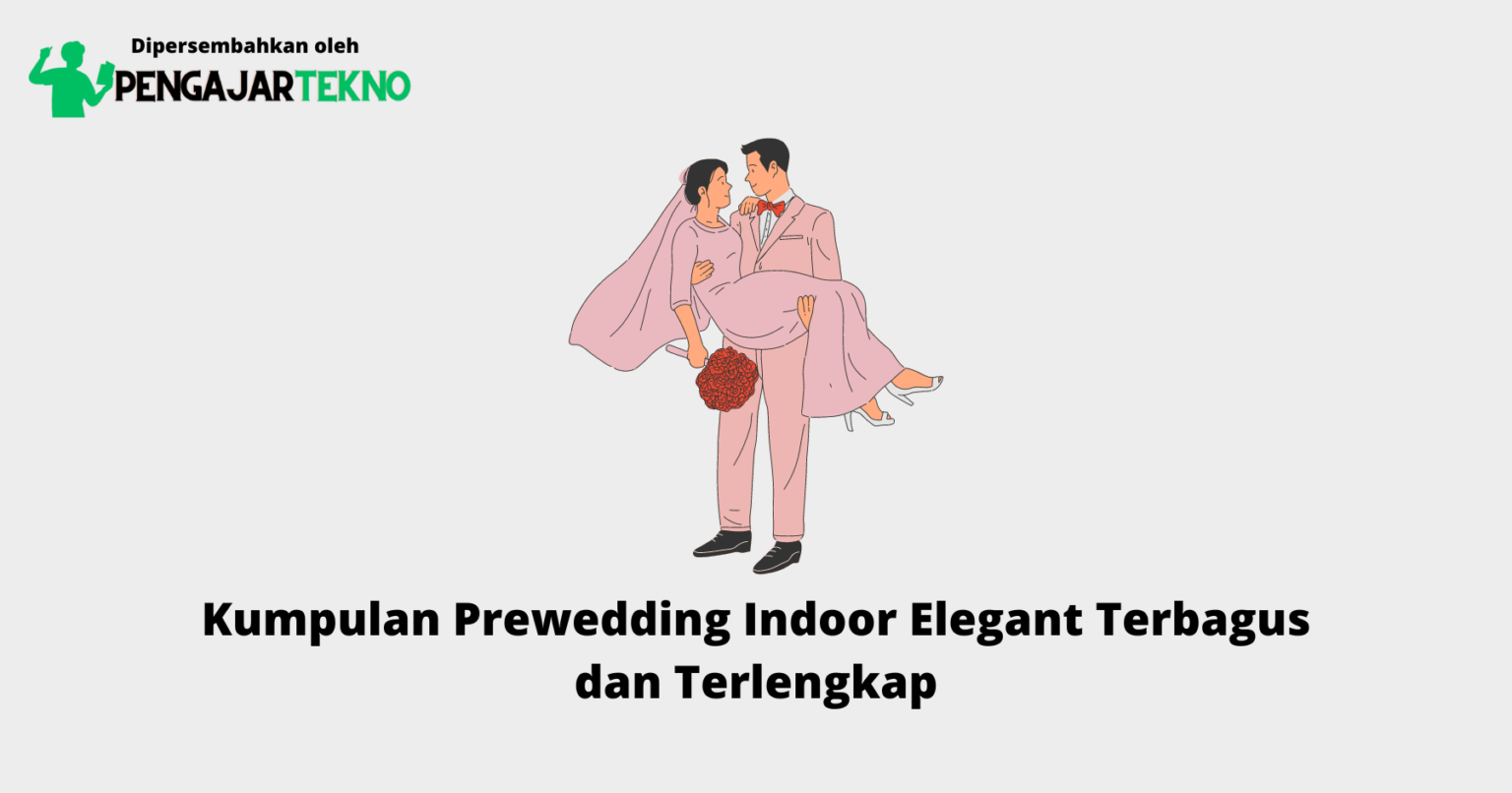 Kumpulan Prewedding Indoor Elegant Terbagus dan Terlengkap - Blog ...