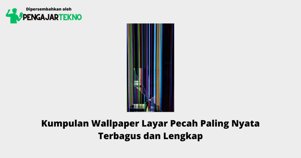 Kumpulan Wallpaper Layar Pecah Paling Nyata Terbagus dan Lengkap - Blog ...