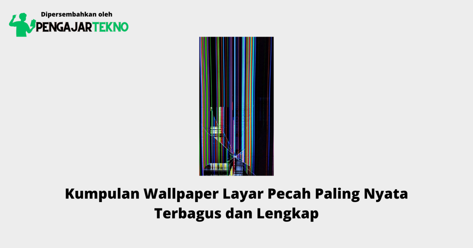 Kumpulan Wallpaper Layar Pecah Paling Nyata Terbagus dan Lengkap - Blog ...
