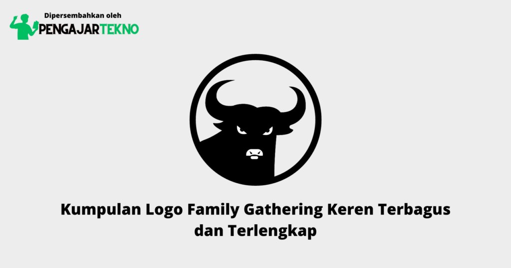 Kumpulan Logo Family Gathering Keren Terbagus dan Terlengkap - Blog ...