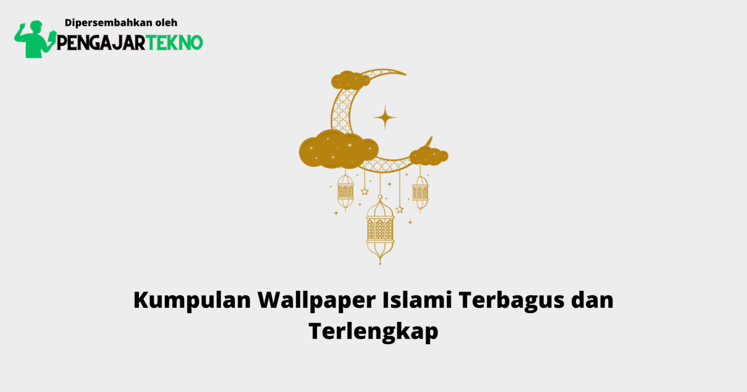 Kumpulan Wallpaper Islami Terbagus dan Terlengkap - Blog Pengajar Tekno