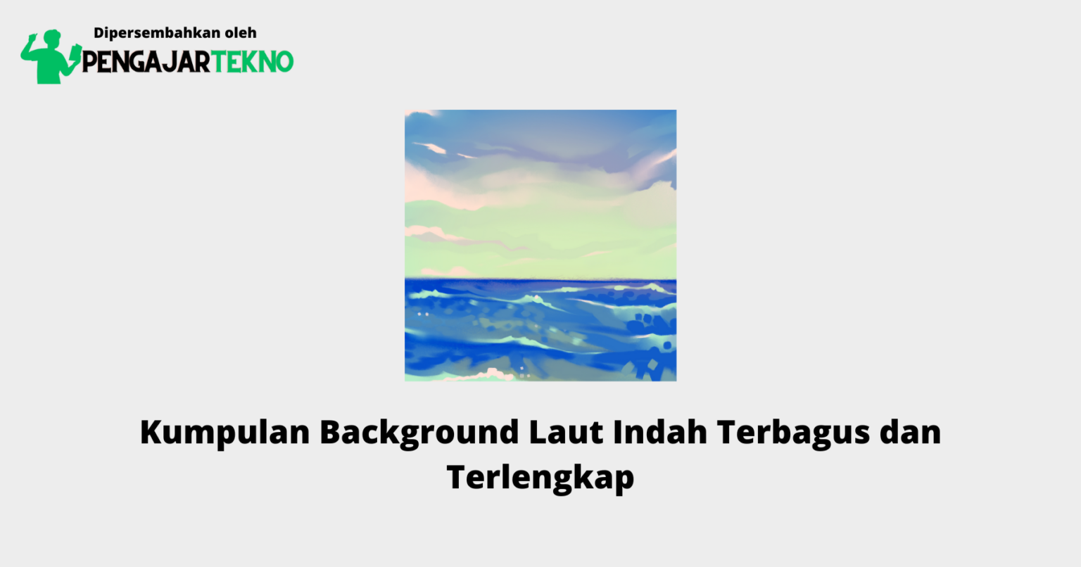 Kumpulan Background Laut Indah Terbagus dan Terlengkap - Blog Pengajar ...