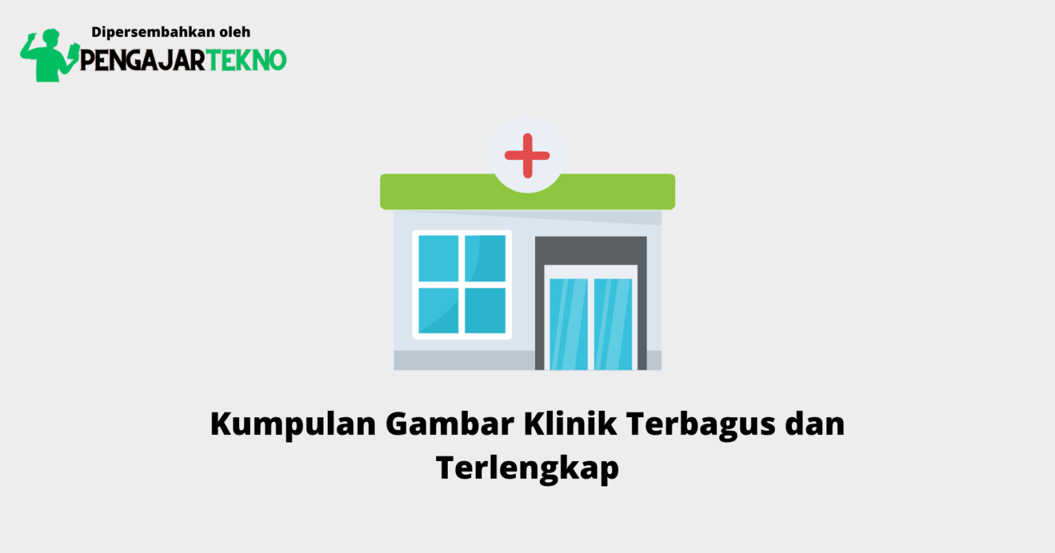Kumpulan Gambar Klinik Terbagus dan Terlengkap - Blog Pengajar Tekno