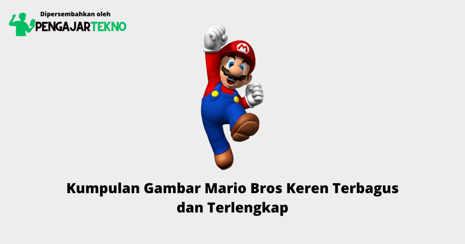 Kumpulan Gambar Mario Bros Keren Terbagus dan Terlengkap - Blog ...