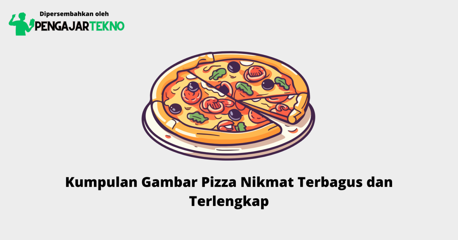 Kumpulan Gambar Pizza Nikmat Terbagus dan Terlengkap - Blog Pengajar Tekno