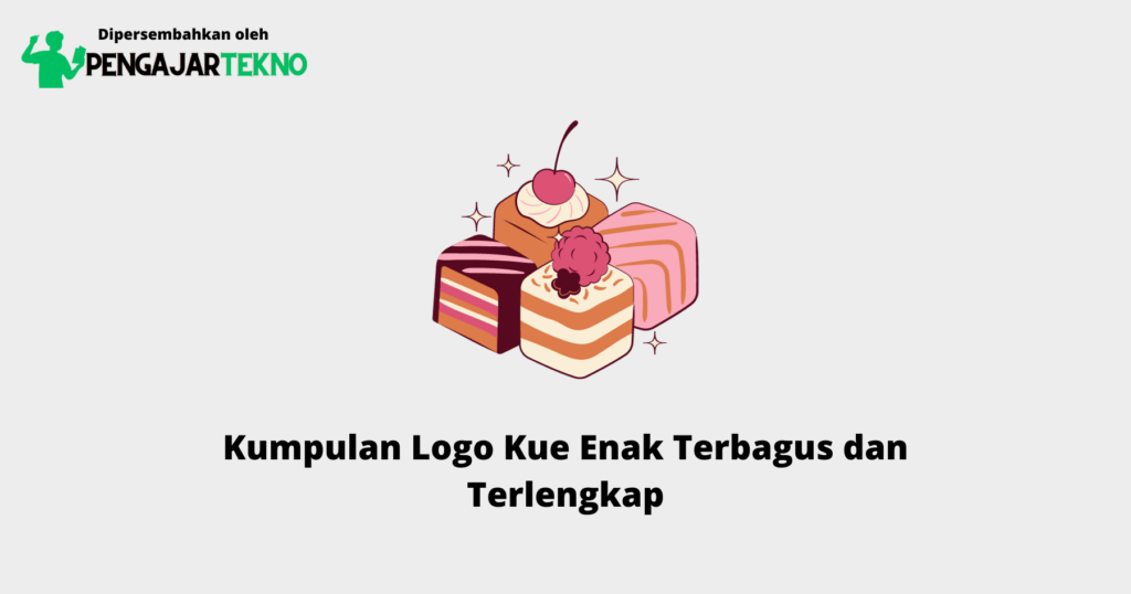 Kumpulan Logo Kue Enak Terbagus dan Terlengkap - Blog Pengajar Tekno