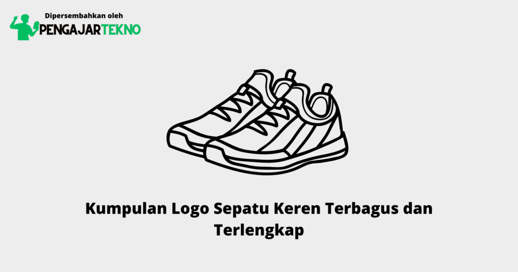 Kumpulan Logo Sepatu Keren Terbagus dan Terlengkap - Blog Pengajar Tekno