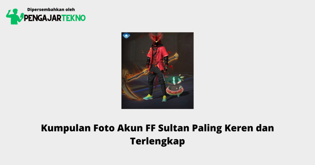 Kumpulan Foto Akun FF Sultan Paling Keren dan Terlengkap - Blog ...