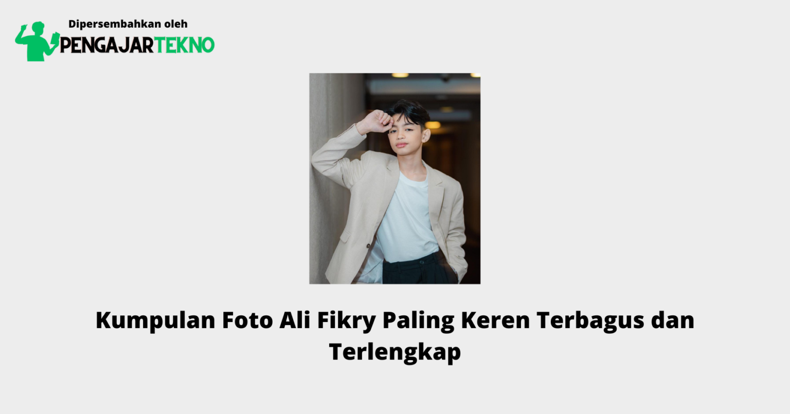 Kumpulan Foto Ali Fikry Paling Keren Terbagus dan Terlengkap - Blog ...